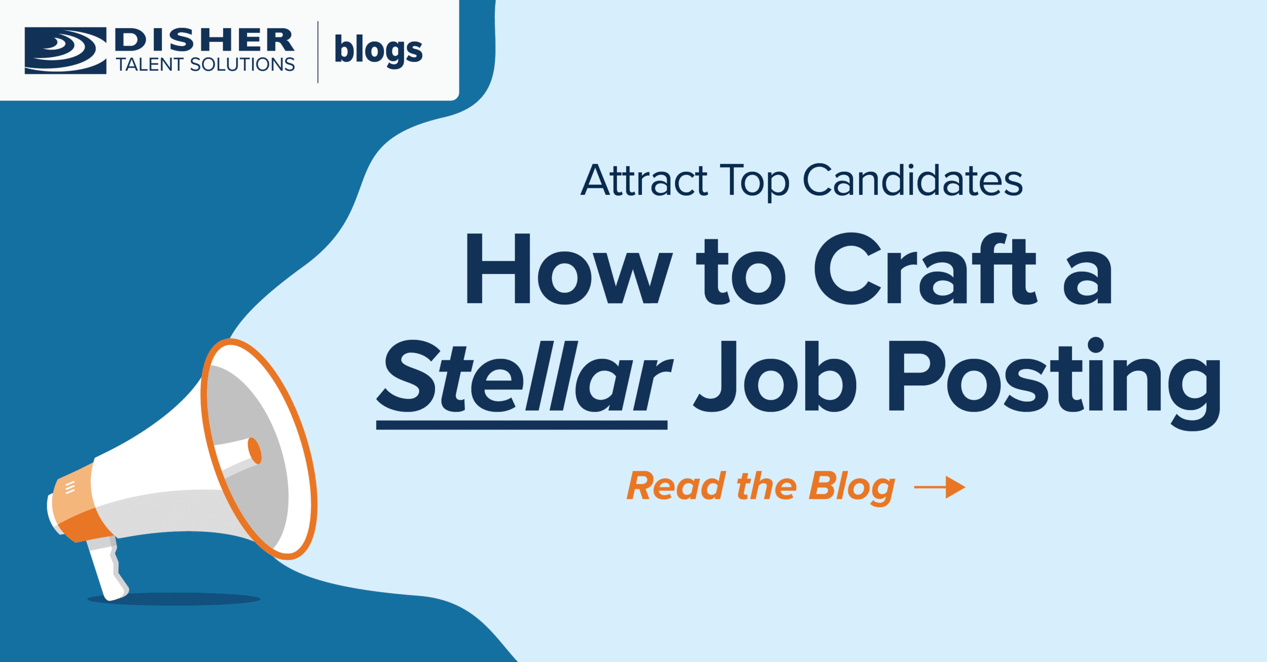 How to Write a Great Job Posting and Attract Top Talent | DISHER