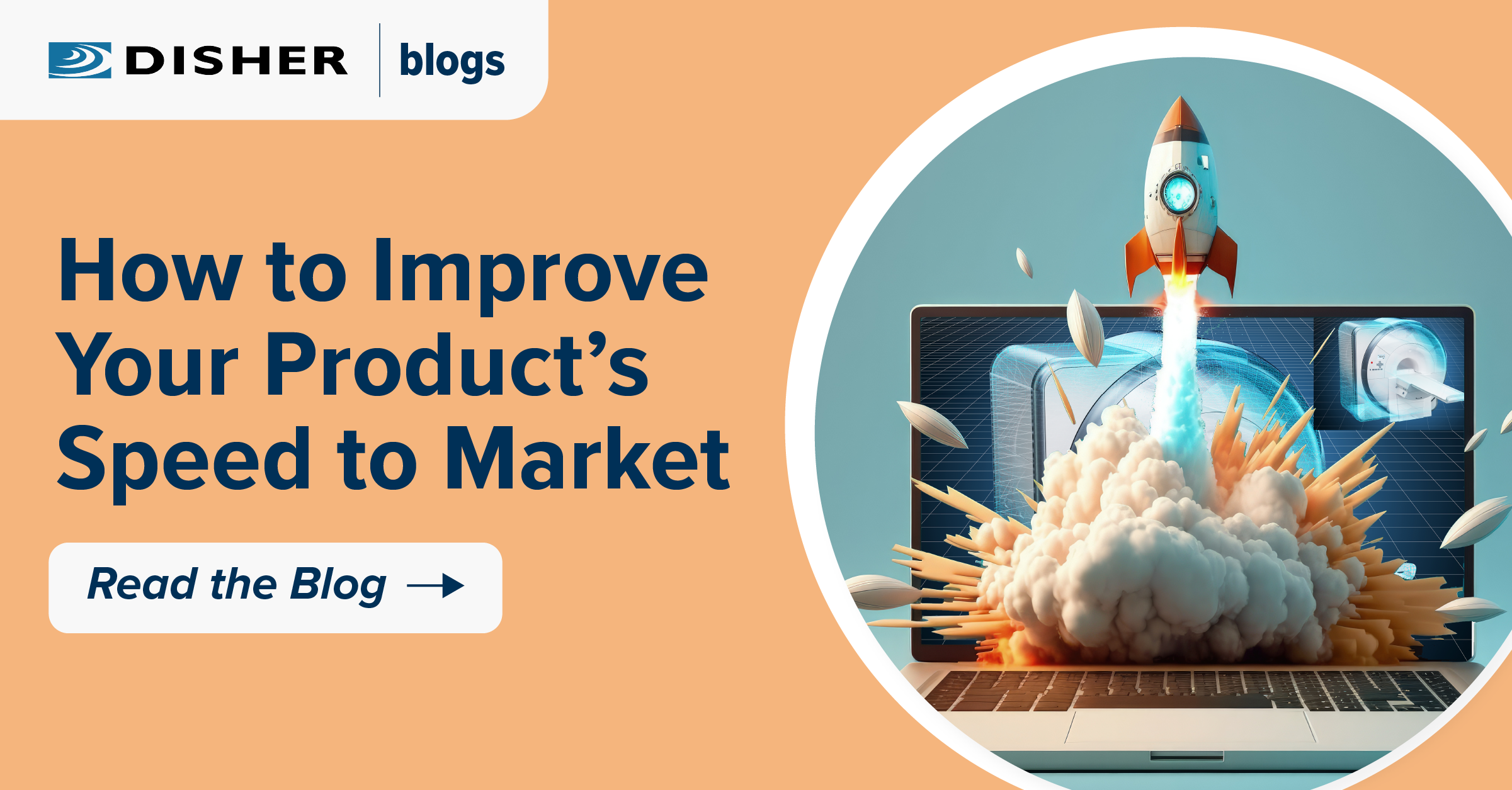 Improve Your Product’s Speed to Market | DISHER